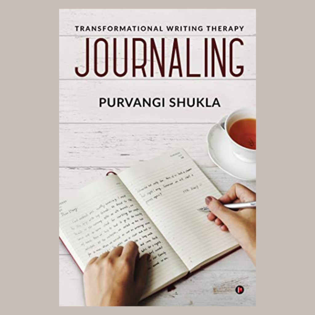 Journaling : Transformational Writing Therapy - Purvangi Shukla