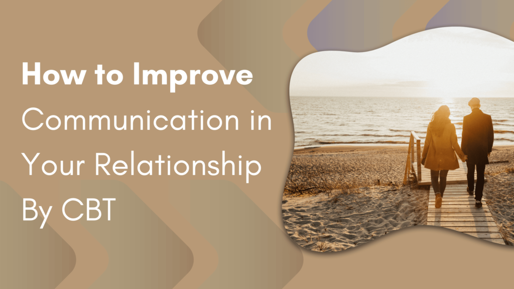 How To Communicate In A Relationship